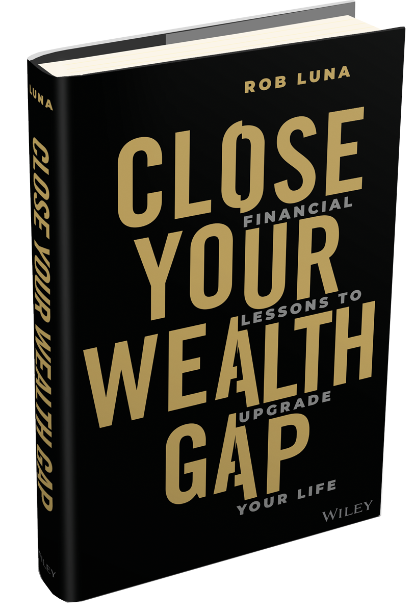 Close Your Wealth Gap Book! | Rob Luna